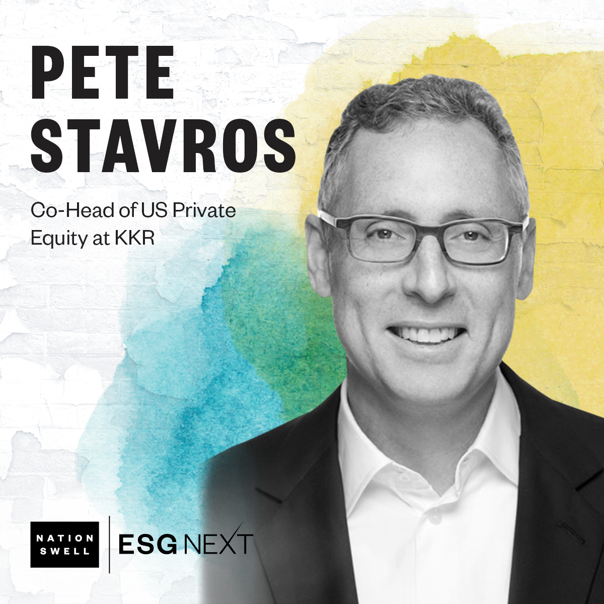 ESG Next: An Interview With Pete Stavros, KKR’s Co-Head of Global Private Equity - NationSwell