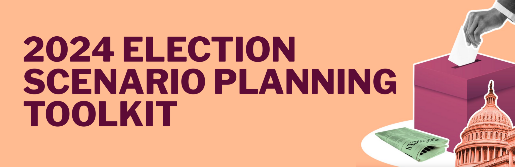 2024 Election Scenario Planning Toolkit - NationSwell